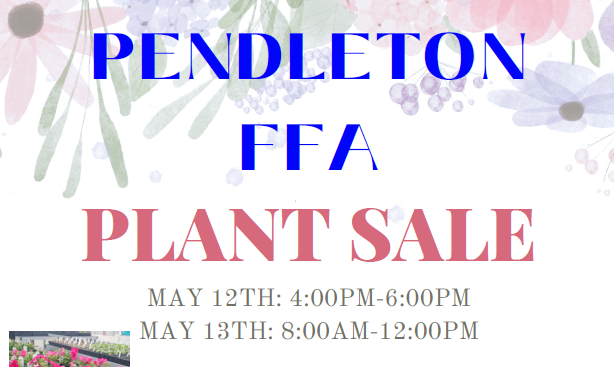 FFA Plant Sale - May 12-13, 2023 - Pendleton School District